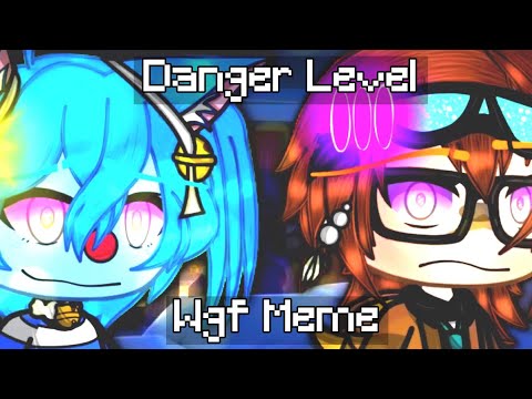 ⚠️‘Danger Level’⚠️ [Wgf-Meme]⛔️🪄 {LyonWGF & AlexNauts_}🦁🐈 //By Molly ...