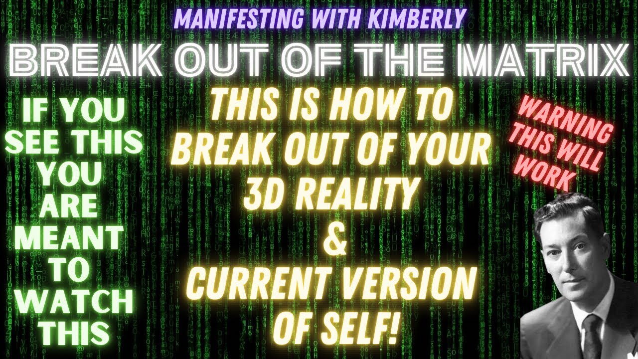 BREAK OUT of your 3D REALITY & current VERSION OF SELF | BREAK OUT OF ...