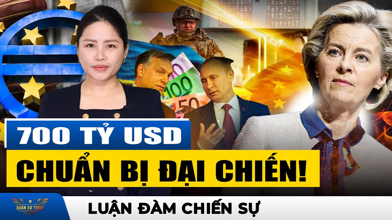 700 Tỷ USD Chuẩn Bị Đại Chiến: Nga Lo Lắng Với Khoản Đầu Tư Khổng Lồ Của Châu Âu! - YouTube