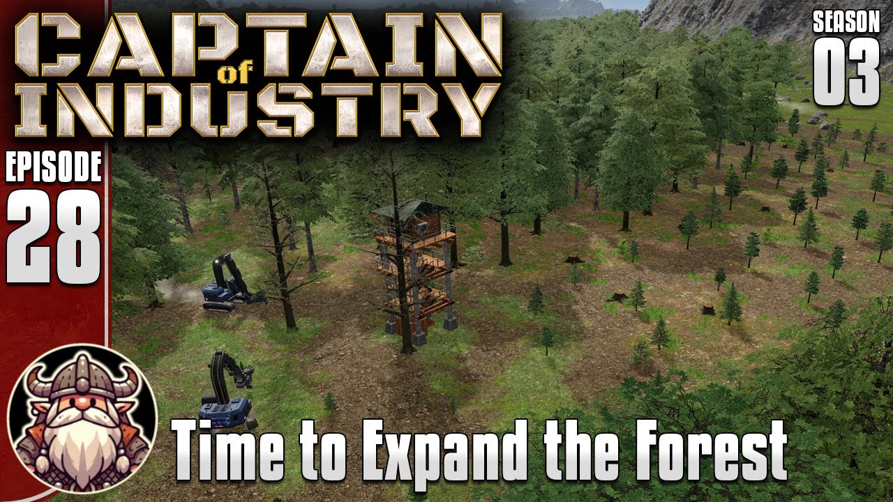 Time to Expand the Forest - S3E28 ║ Captain of Industry - YouTube
