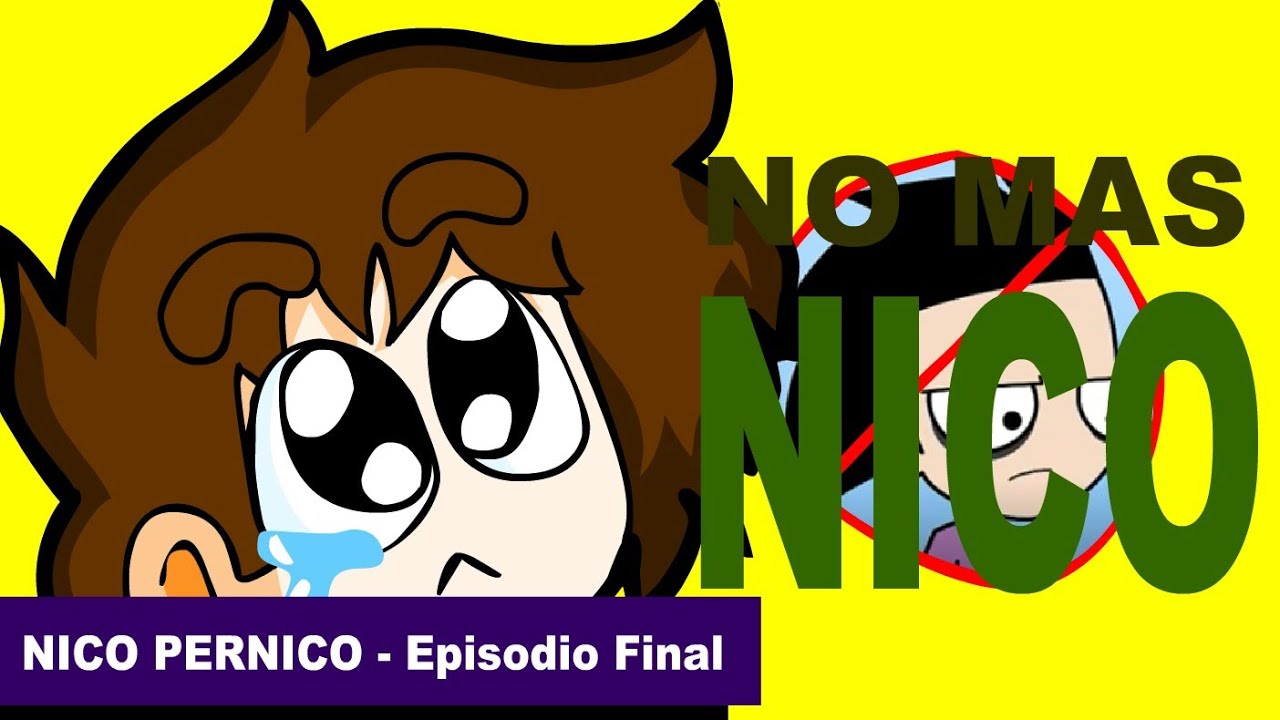 Episodio final del nico pernico (animación) - YouTube