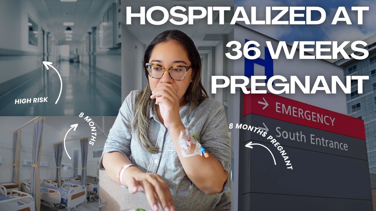 Unexpected Twist: Hospitalized At 36 Weeks Pregnant! - YouTube