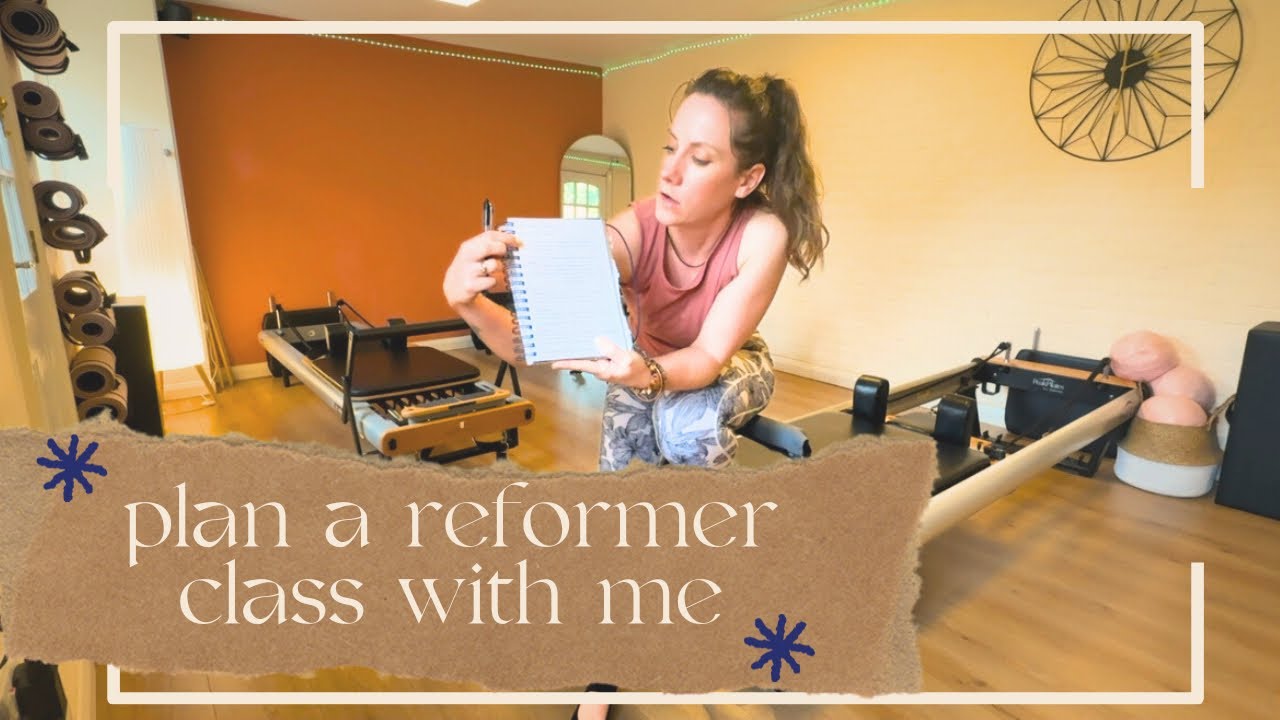 Plan a reformer Pilates class with me! - YouTube