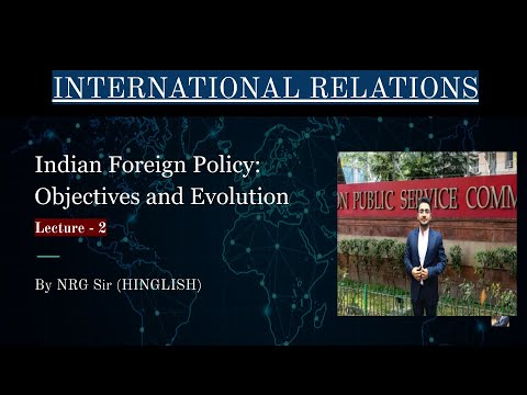 Indian Foreign Policy: L-2 Objectives and Evolution | UPSC GS2 ...