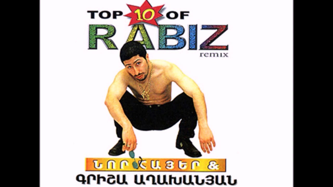 Top 10 of Rabiz - Fergana (Grisha Aghakhanyan & Nor Hayer) - YouTube