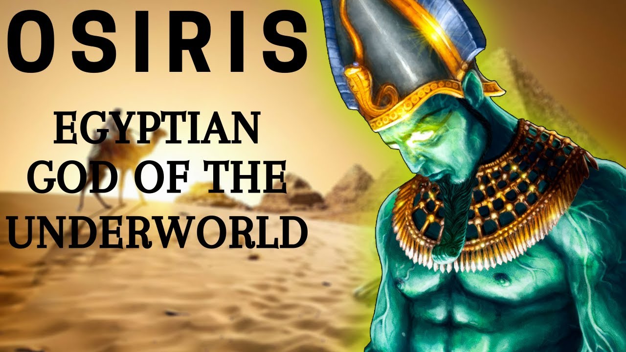 Osiris - The Egyptian God of the Underworld & The Dead | Mythology ...