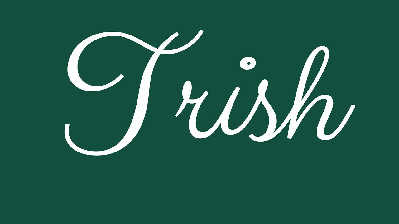 Learn how to Sign the Name Trish Stylishly in Cursive Writing - YouTube