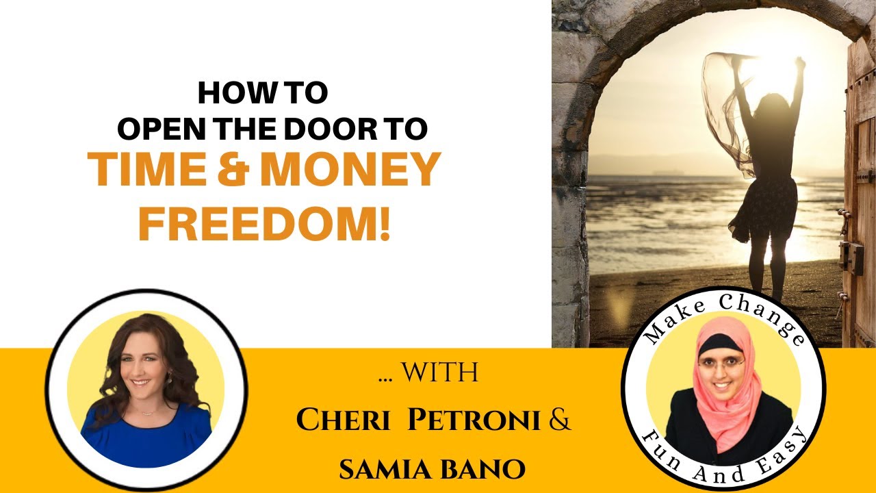 How To Open The Door To Time And Money Freedom! With Cheri Petroni ...
