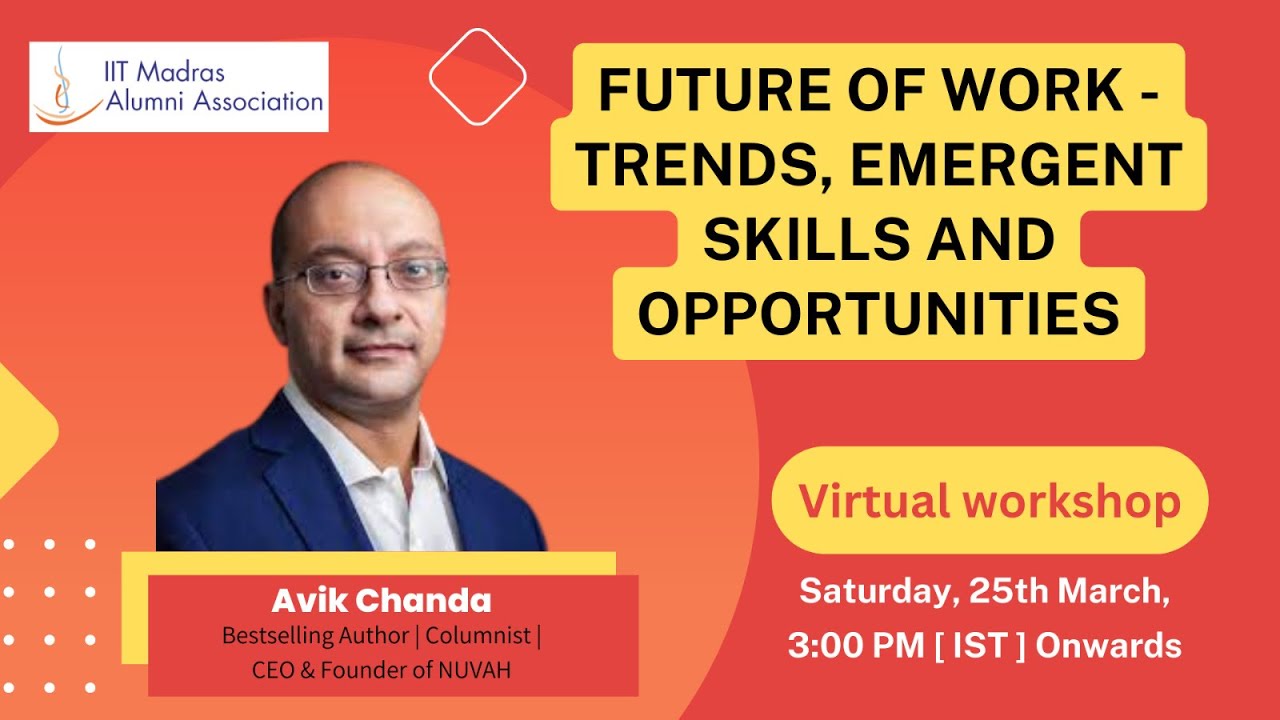 Future of Work - Trends, Emergent Skills and Opportunities by Mr. Avik ...