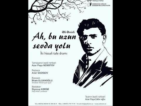 Ah bu uzun sevda yolu tamaşası haqqında