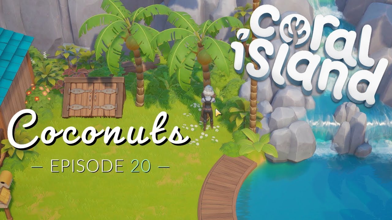 Coral Island: Coconuts | Early Access Let's Play | Episode 20 - YouTube