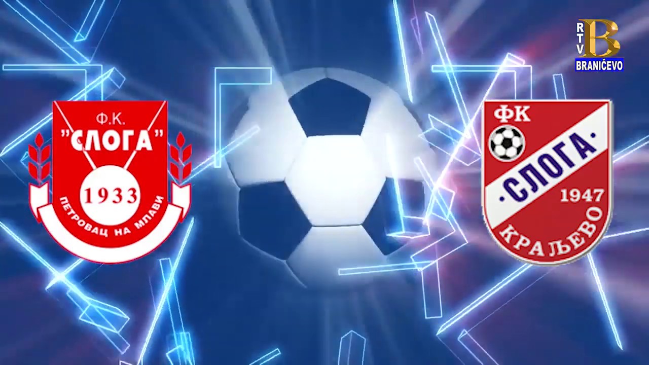 FK Sloga 33 (Petrovac na Mlavi) - FK Sloga (Kraljevo) 06.10.2019. (RTV ...