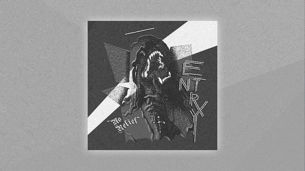 Entry - No Relief [Official Full EP Stream] - YouTube