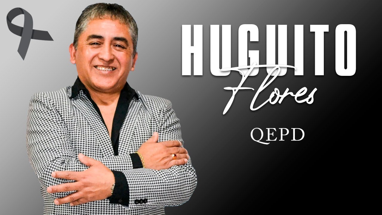 Huguito Flores el Super Homenaje Exitos de la Guaracha SIEMPRE PRESENTE ...