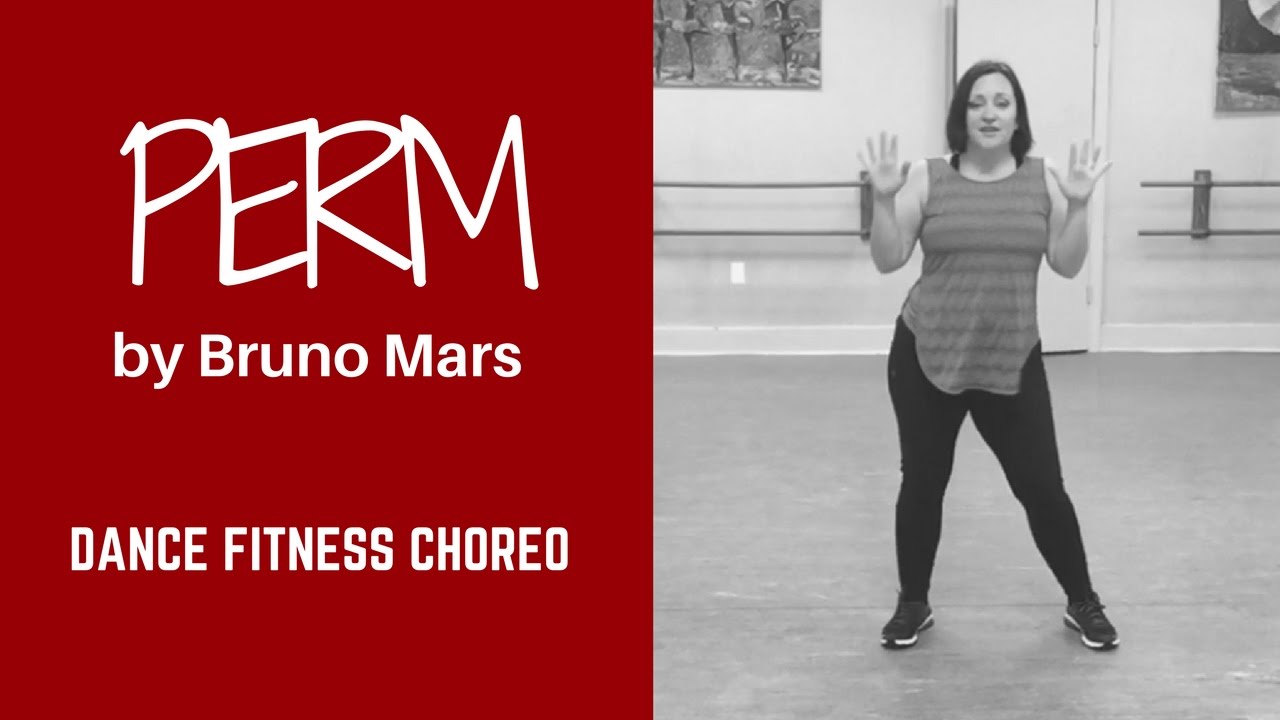 Perm by Bruno Mars Dance Fitness Choreo Tutorial - YouTube