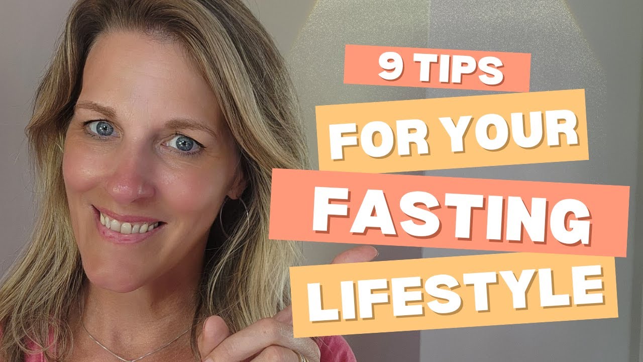 9 Fasting Tips | A Fasting Lifestyle Made 'Easier' - YouTube