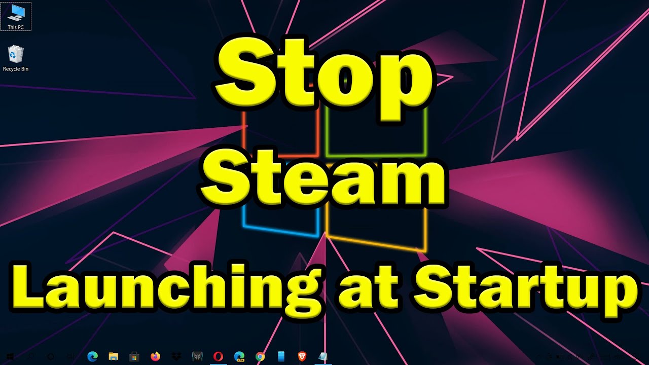 How to Stop Steam From Launching at Startup - YouTube
