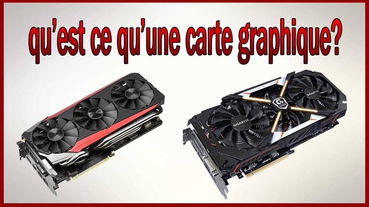 QU'EST CE QU'UNE CARTE GRAPHIQUE? #1 - YouTube