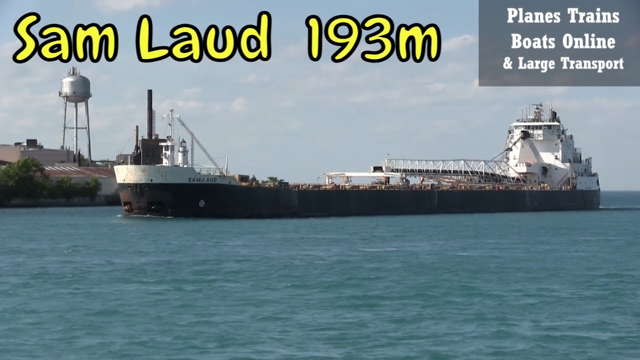 Sam Laud 193m Bulk Carrier Cargo Ship In St Clair River From Lake Huron ...