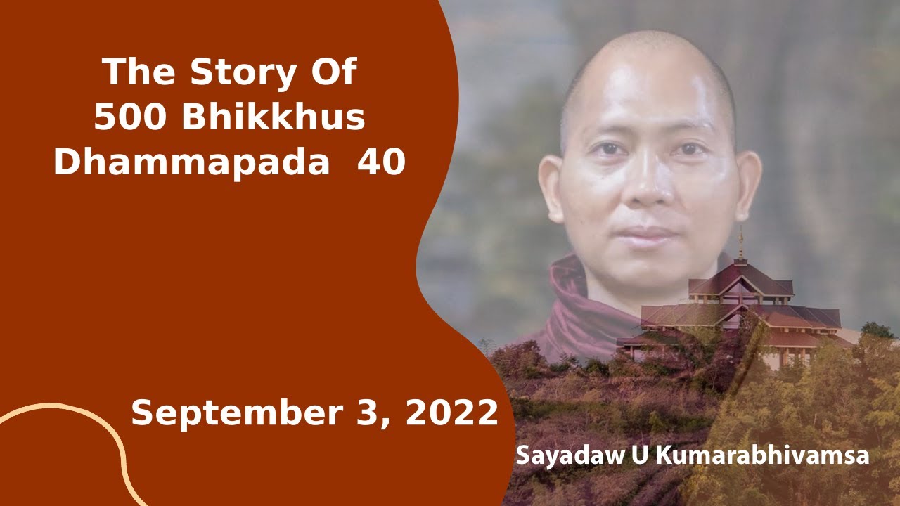 Dhammapada 40 , The Story of 500 Bhikkhus /Pañcasatabhikkhuvatthu｜Pa ...
