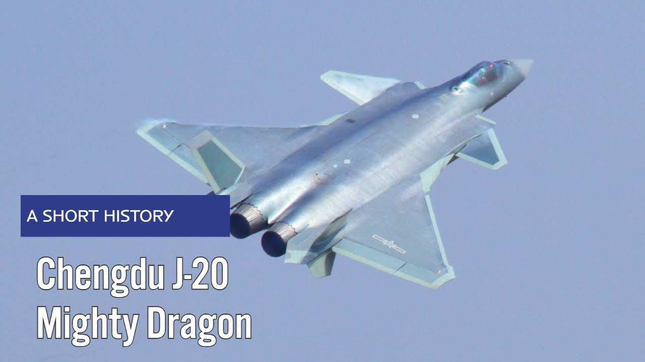 Chengdu J-20 Mighty Dragon - A Short History - YouTube