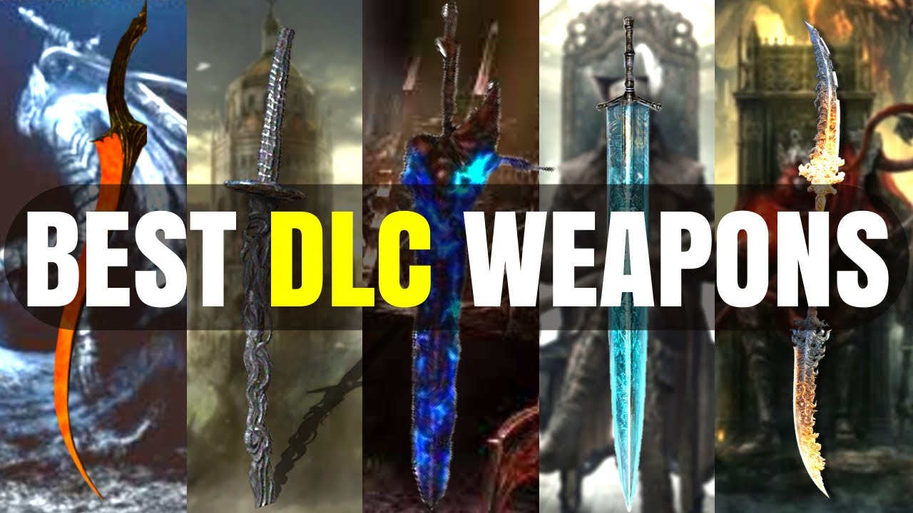 Best Weapon In Every From Software DLC! Which DLC Has The Best Weapons ...