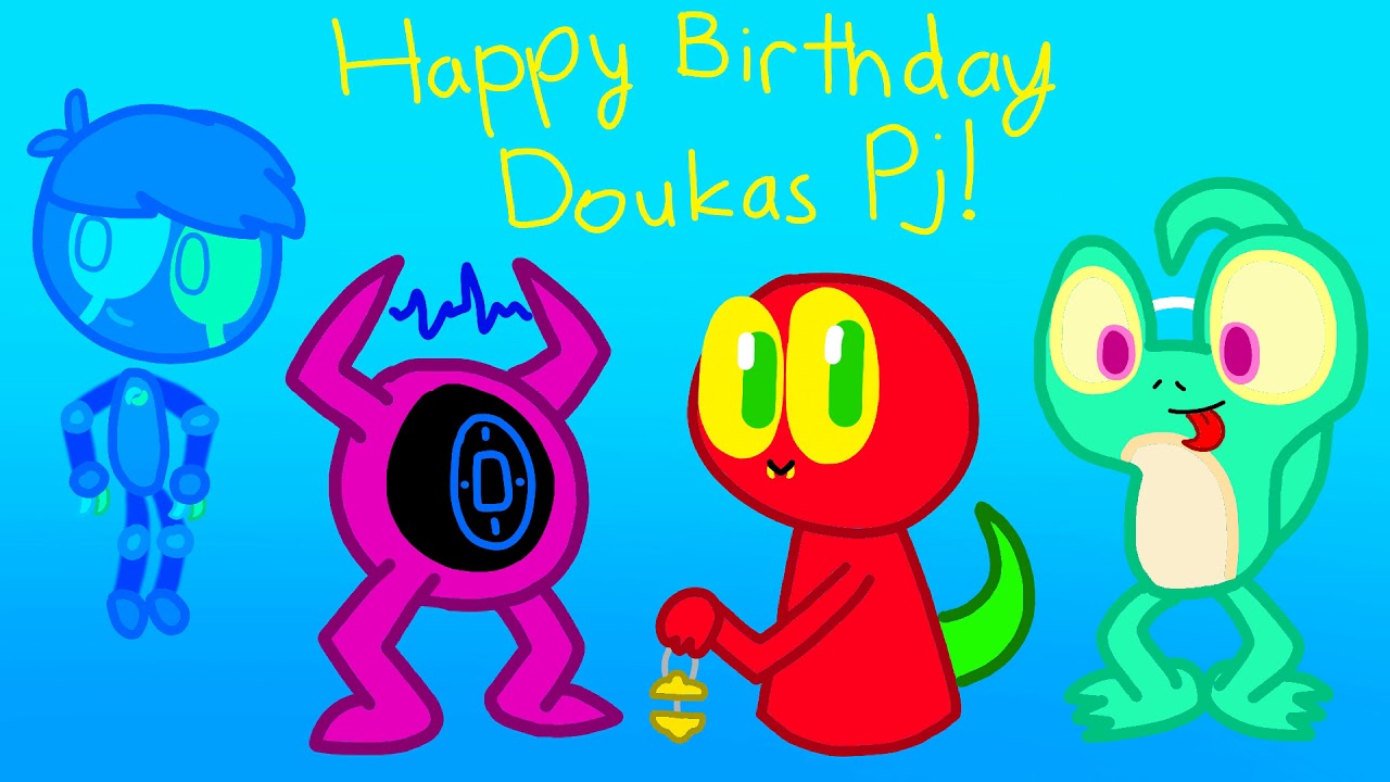 Happy Birthday Doukas Pj! (read desc) - YouTube