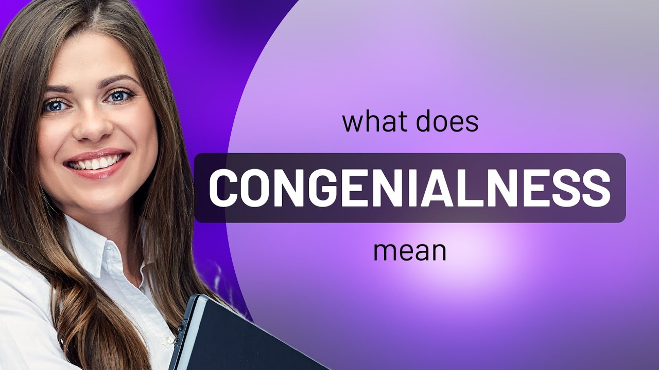 Congenialness | CONGENIALNESS meaning - YouTube