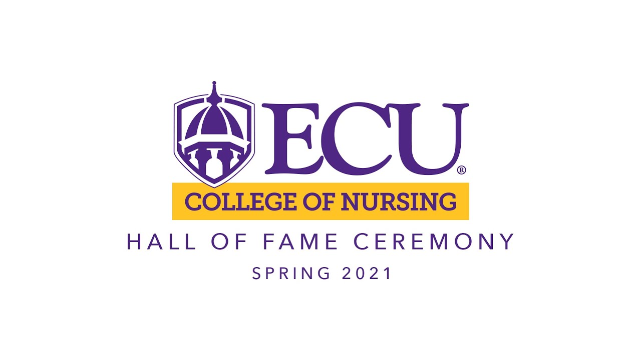 ECU College of Nursing - Hall of Fame Ceremony Spring 2021 - YouTube