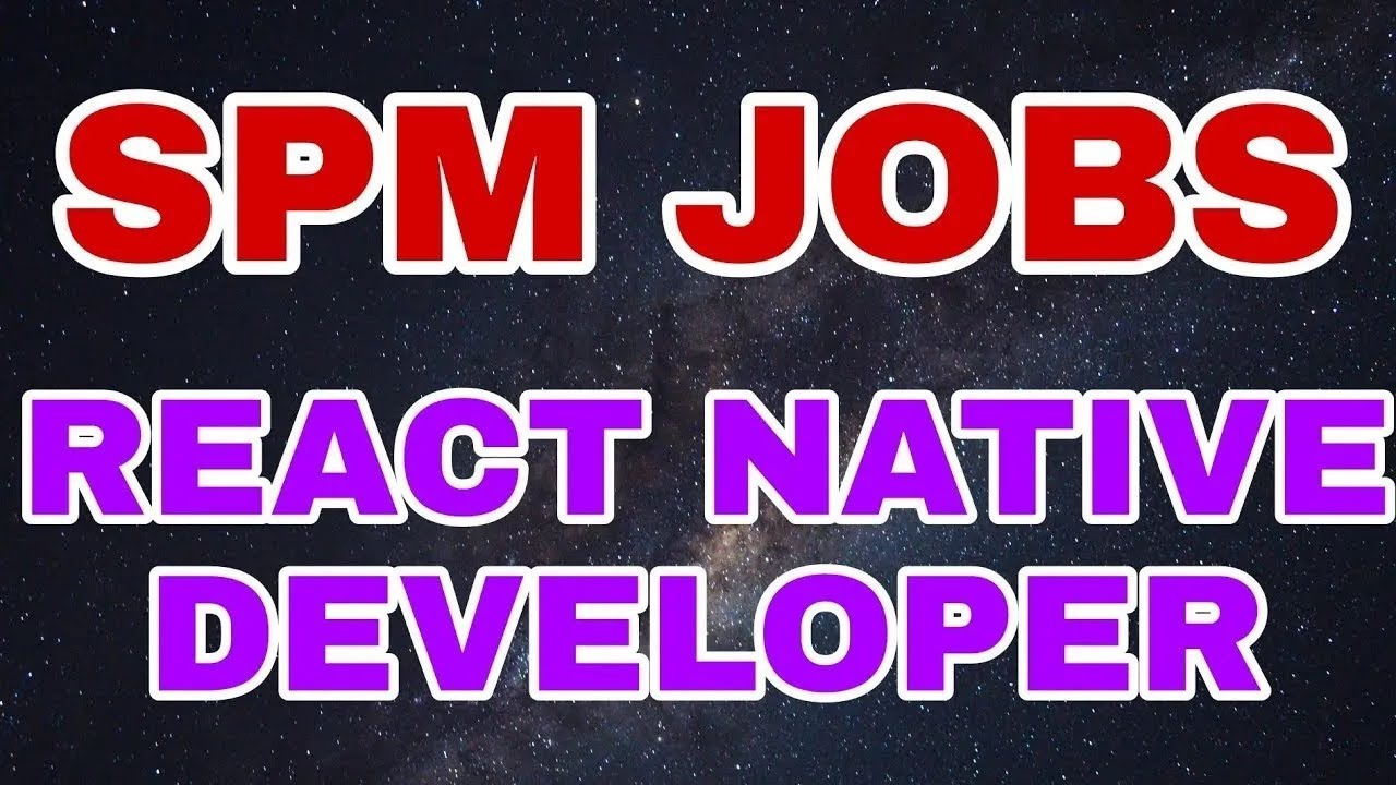 💥 💥 SPM JOBS - React Native Developer | Job Vacancy 2022 - YouTube
