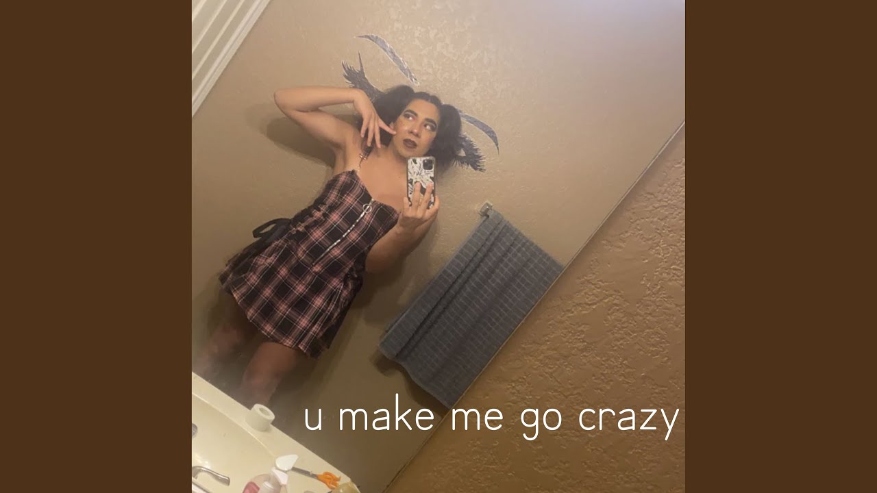 u make me go crazy - YouTube