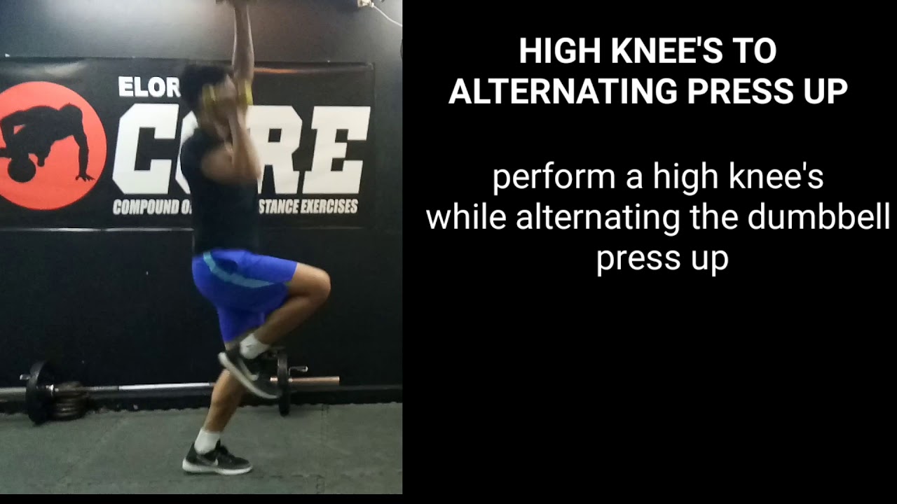 HIGH KNEES TO ALTERNATING DUMBBELL PRESS UP - YouTube
