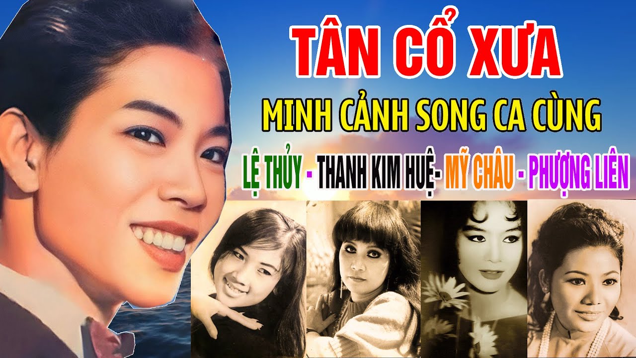 Tân Cổ Xưa -Tân Cổ Trước 1975 #NghệSỹNổiTiếng#MINH CẢNH,LỆ THỦY,THANH ...