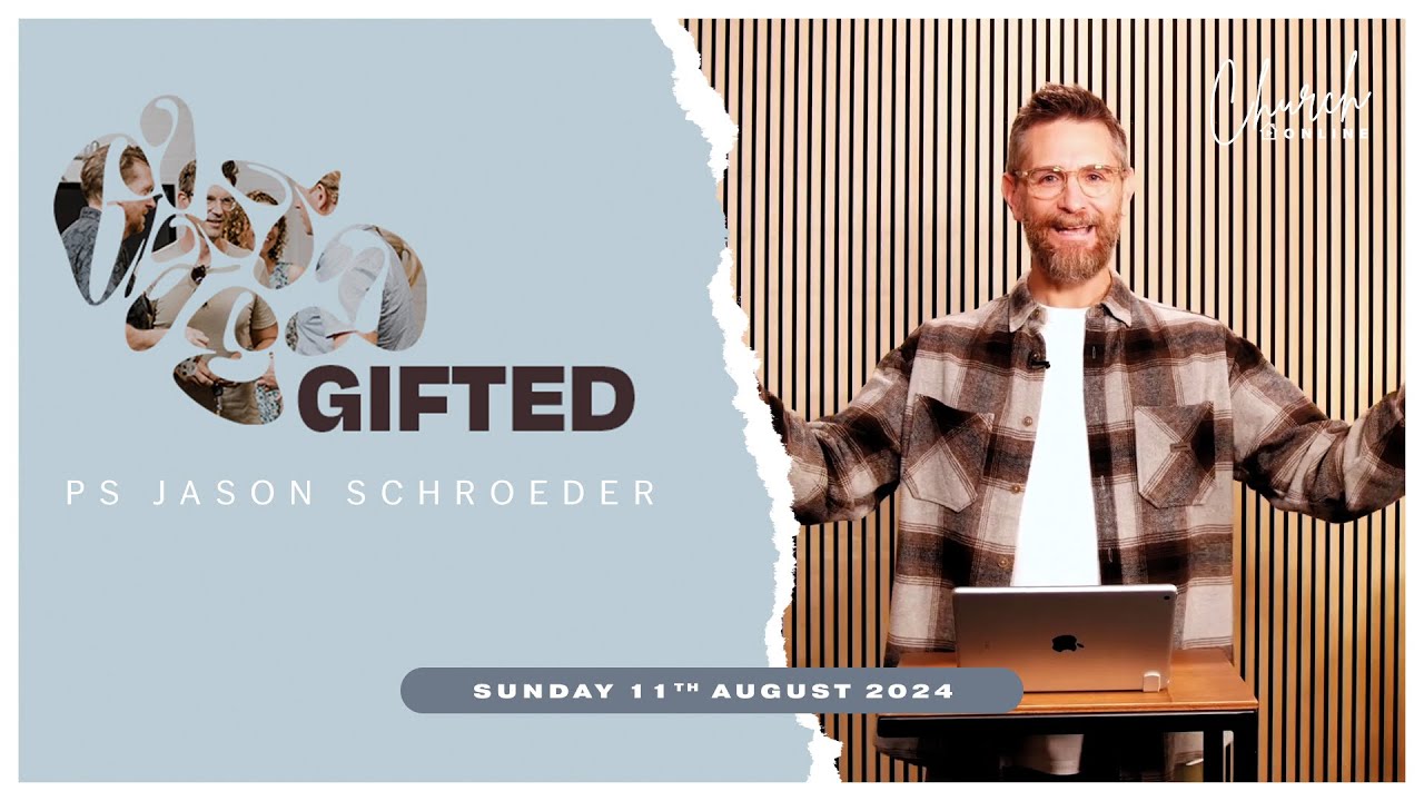 Church Online | Gifted (Jason Schroeder) 11th August 2024 - YouTube
