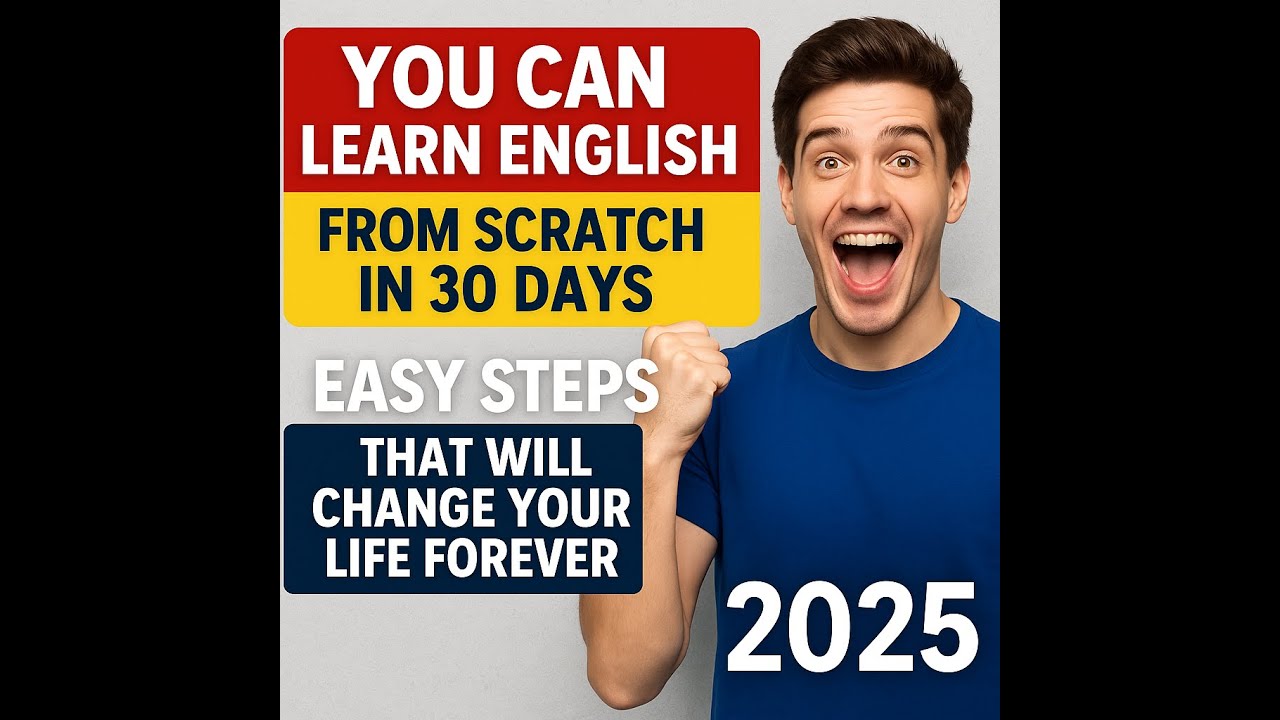 How to Learn English from Scratch in 30 Days | Proven Steps to Unlock ...