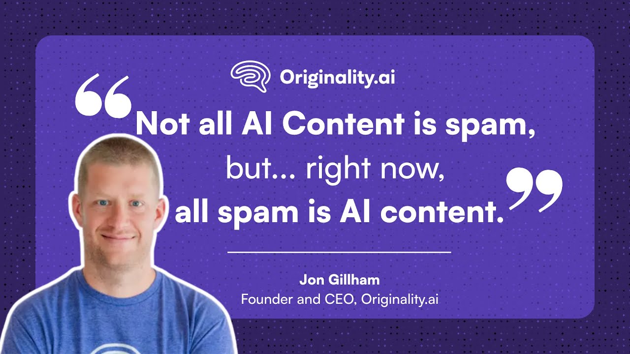 Before John Oliver Said it, Jon Gillham, CEO of Originality.ai Already ...