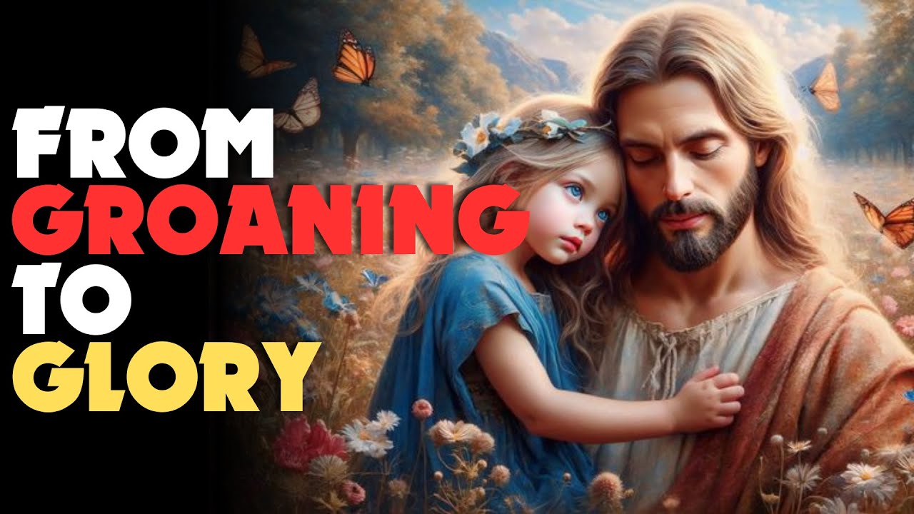 🛑God Promise From Groaning to Glory: How God Transforms the Deepest ...