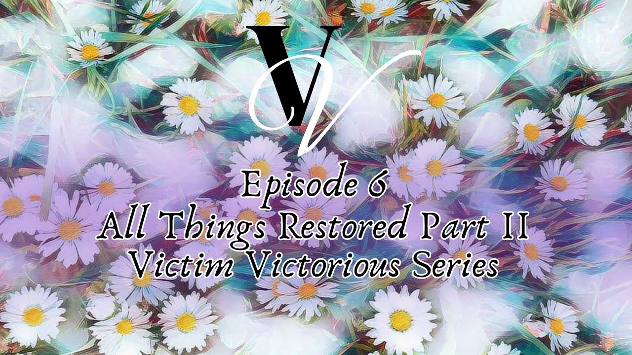 vV Series 06 All Things Restored Prayer - YouTube