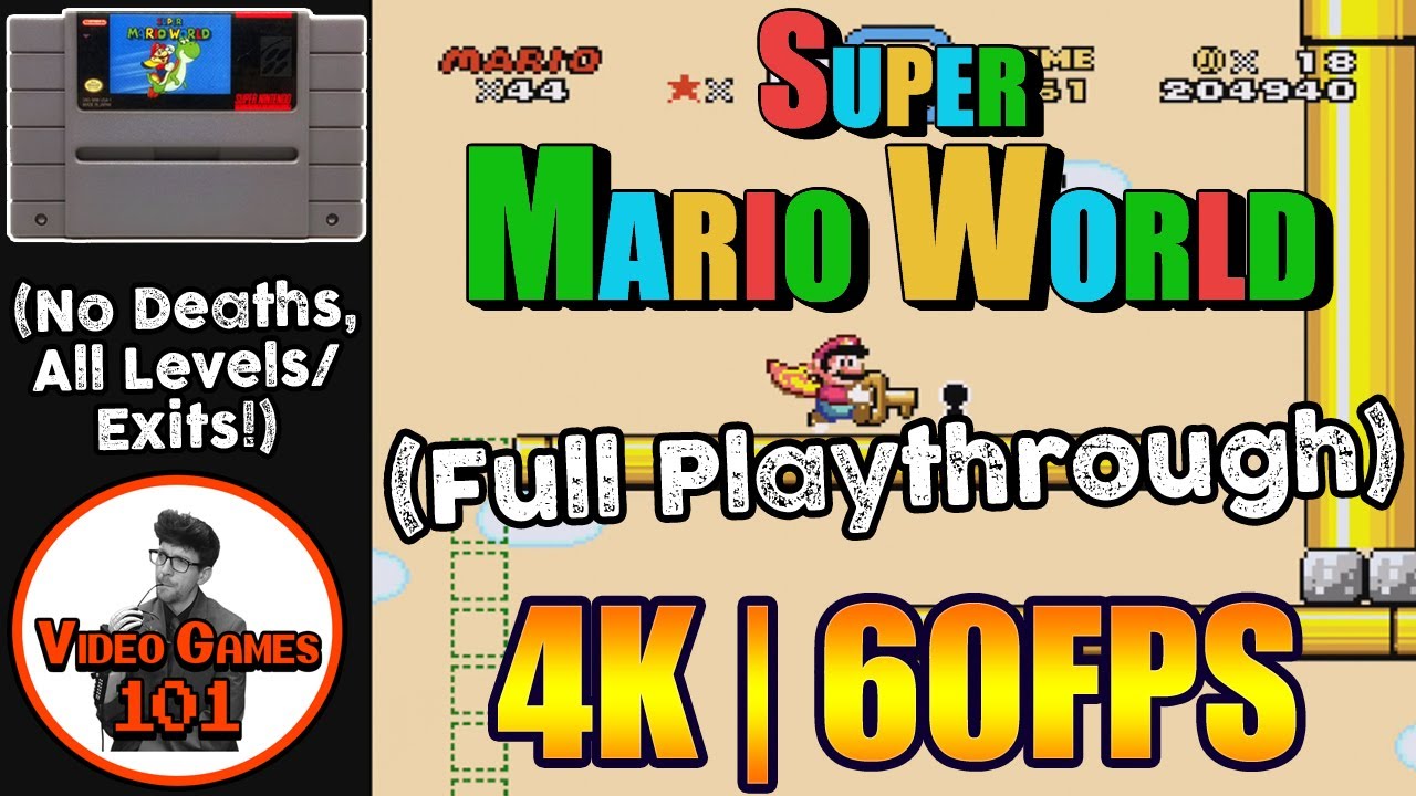Super Mario World | No Death Playthrough | 4K 60FPS | Video Games 101 ...