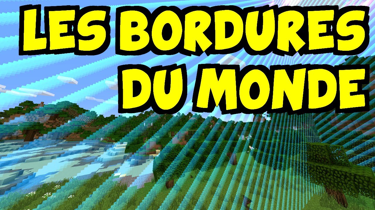 LES BORDURES DU MONDE ou WORLDBORDERS dans Minecraft - Tuto 1.8+ - YouTube