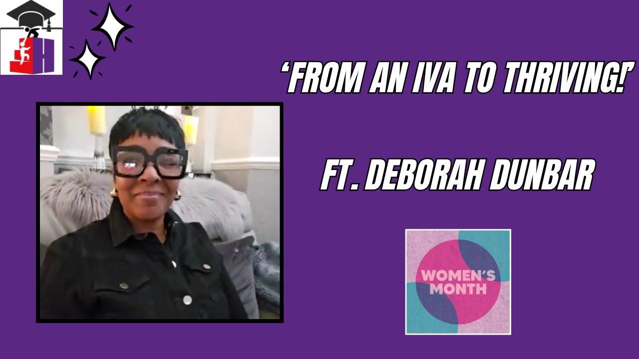 From 'IVA' to 'Thriving!!' - The Journey of Deborah Dunbar (Women's ...