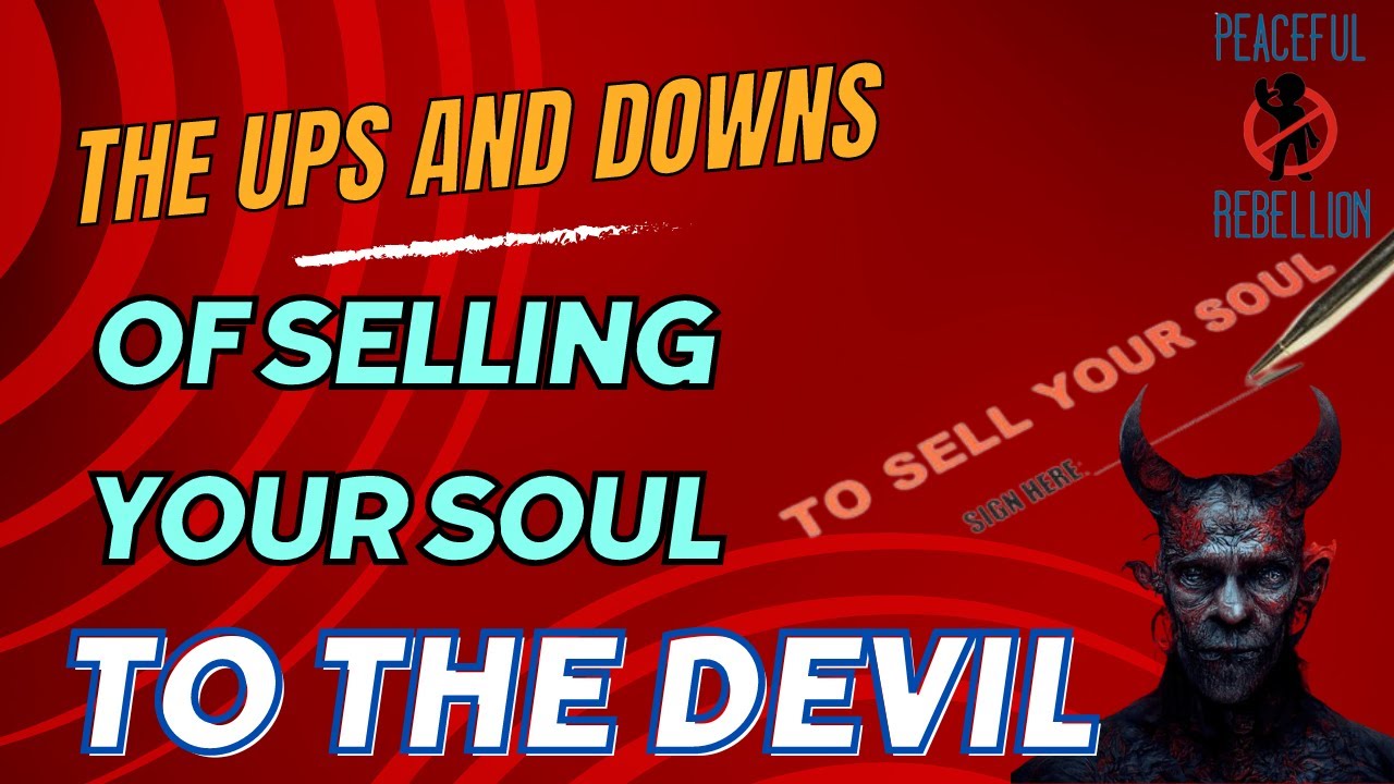 Can you Sell Your Soul to the DEVIL? Peaceful Rebellion #awake #aware # ...