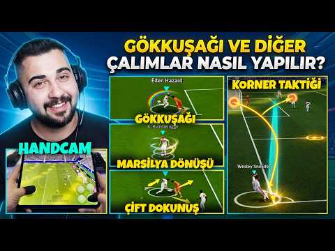 Gökkuşağı ve Diğer Çalımlar Nasıl Yapılır? Handcam ile Gösterdim! Korner Taktiğimi'de Anlattım!