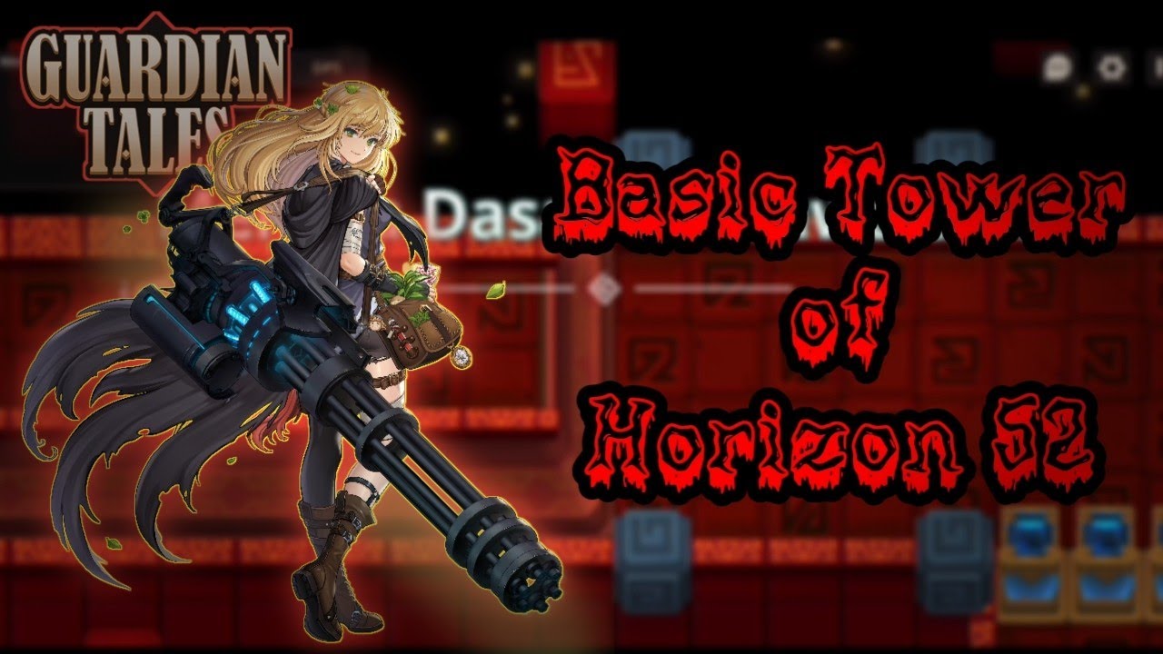 Guardian tales - Basic Tower of Horizon 52 - YouTube