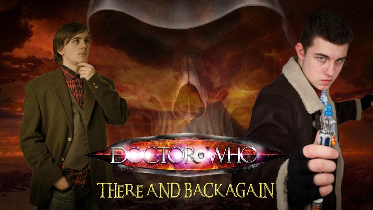 Doctor Who: There and Back Again (Fan Film) - YouTube