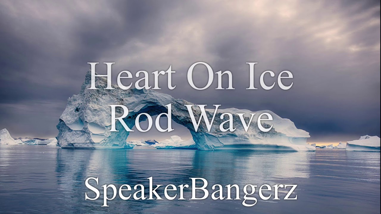 Rod Wave - Heart On Ice Lyrics - YouTube
