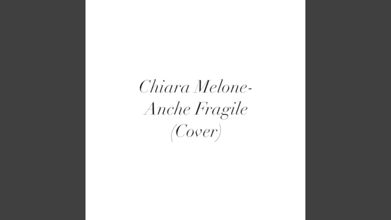 Anche Fragile - YouTube
