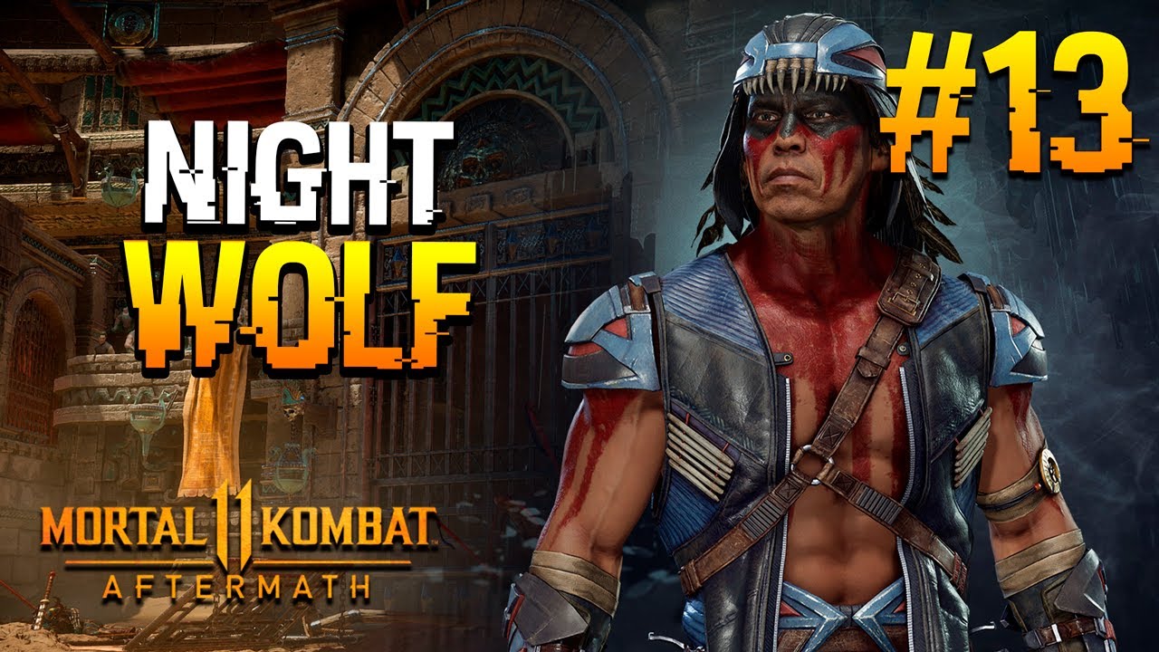 MORTAL KOMBAT 11 AFTERMATH #13 - NIGHTWOLF - YouTube