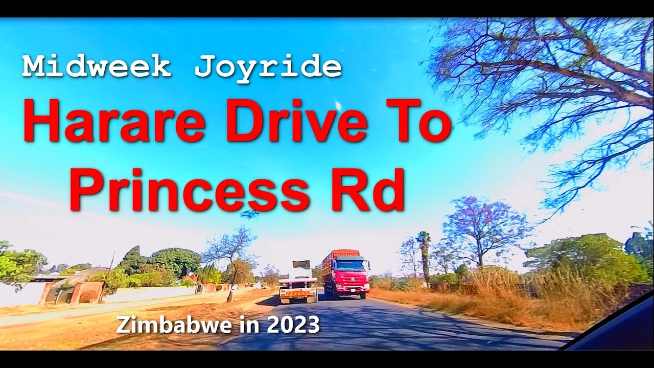 Lomagundi Rd To Princess Rd (Harare, Zimbabwe in 2023) - YouTube