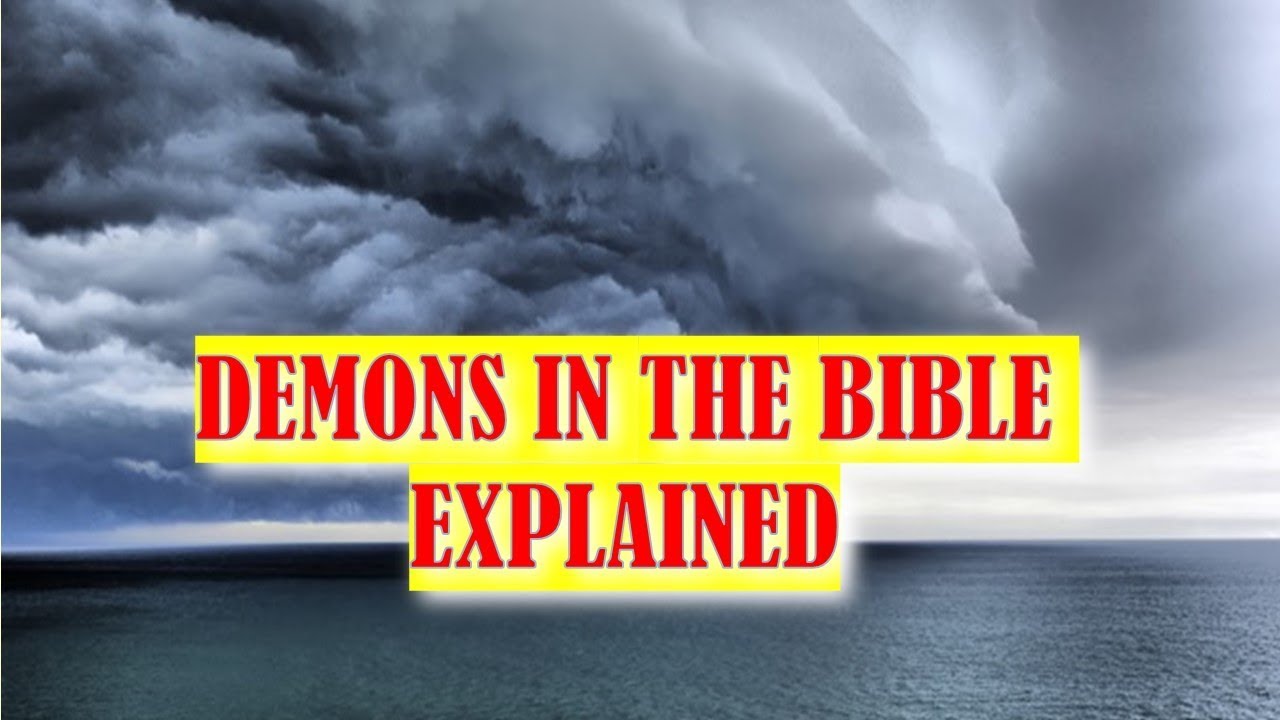 Demons in The Bible: EXPLAINED - In-depth Bible Study - YouTube